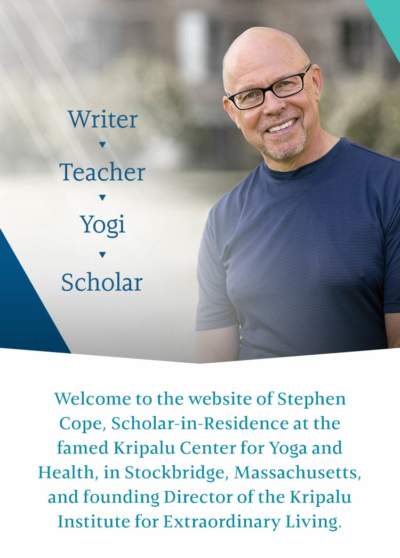 The Official Website of Author and Kripalu Scholar Stephen Cope ...